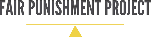 Fair Punishment Project - Harvard Law School | Systemic Justice Project
